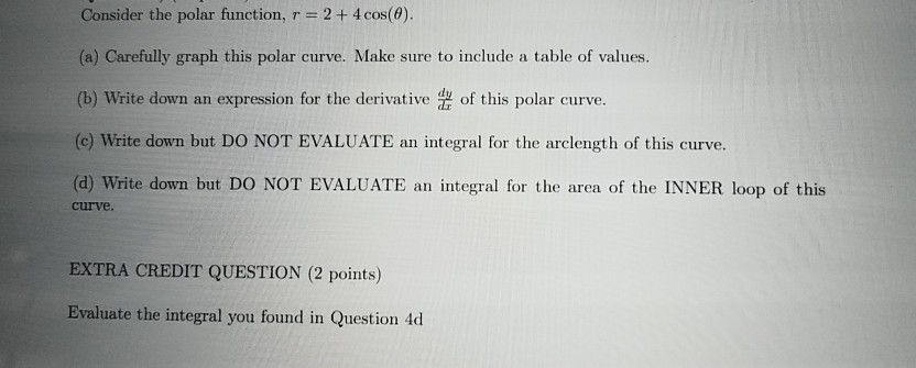 Solved Consider the polar function, r = 2 + 4 cos(0). (a) | Chegg.com