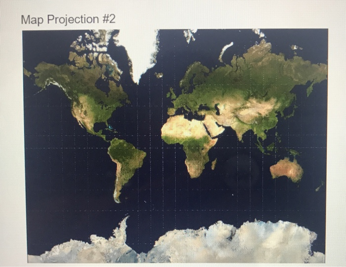 Solved Map Projection #1 Map Projection #2 1. Identify | Chegg.com