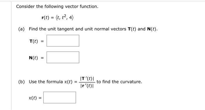 Solved Consider the following vector function. r(t)= t,t2,4 | Chegg.com