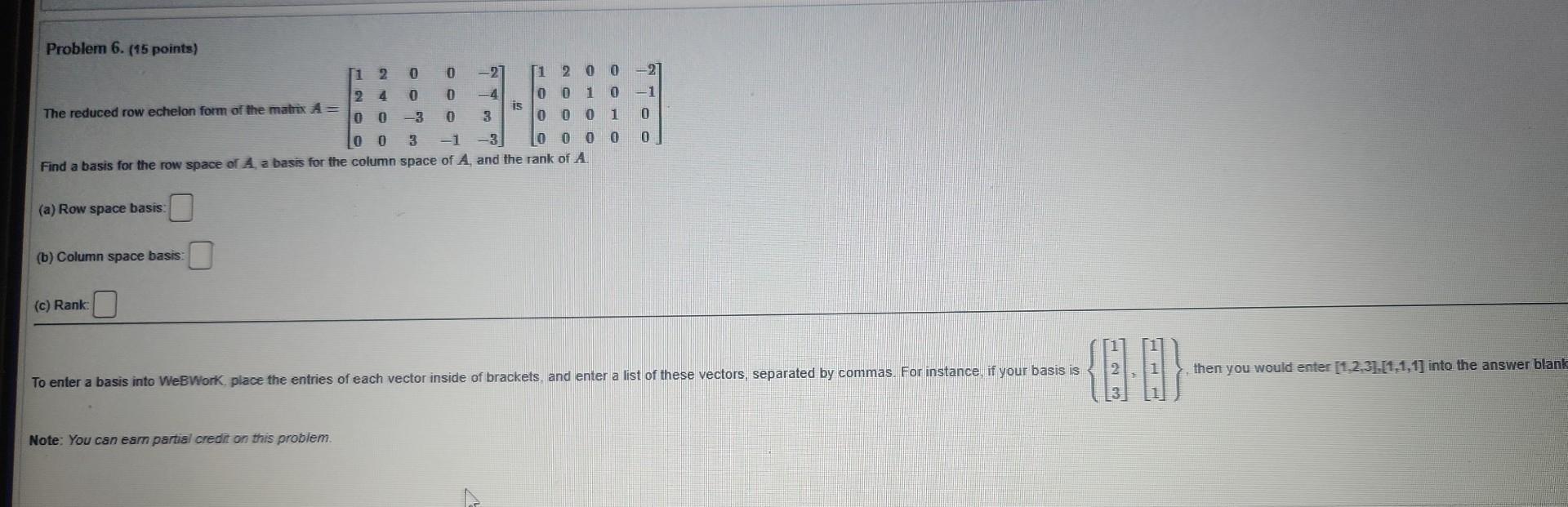 Solved Problem 6. (15 points) The reduced row echelon form | Chegg.com