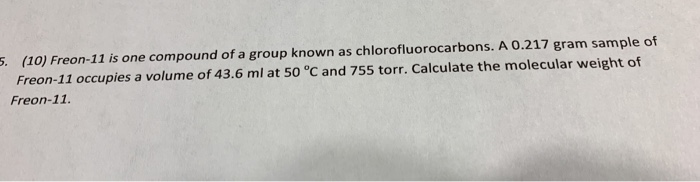 Solved 5. (10) Freon-11 is one compound of a group known as | Chegg.com