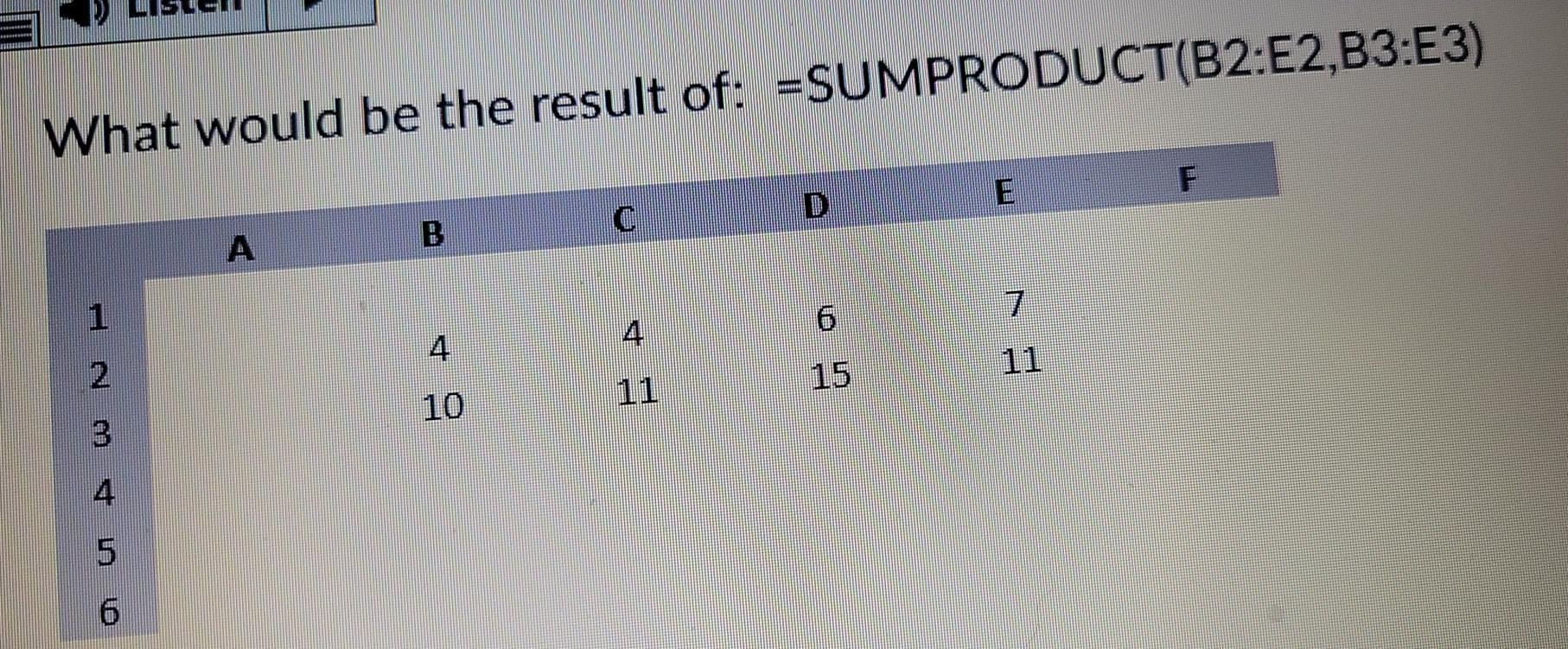 Solved What would be the result of: =SUMPRODUCT(B2:E2,B3:E3) | Chegg.com