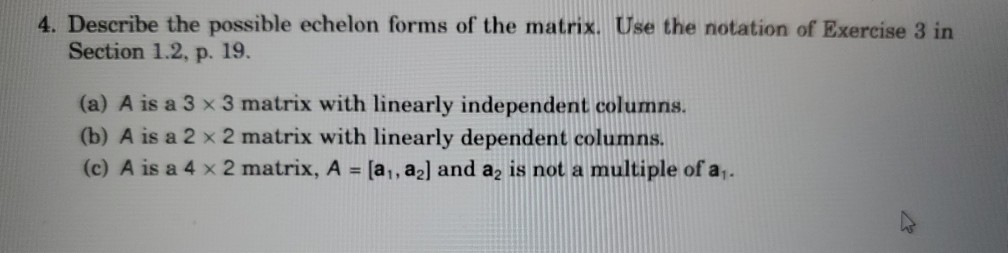 Solved 4. Describe the possible echelon forms of the matrix. | Chegg.com