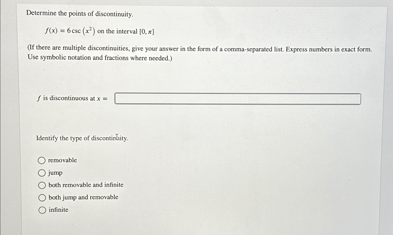 Solved Determine the points of discontinuity.f(x)=6csc(x2) | Chegg.com