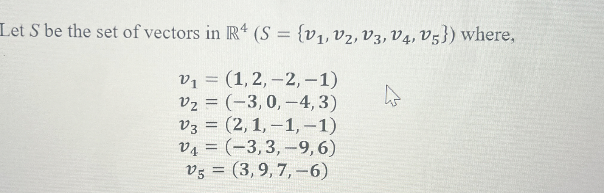 Solved Let S ﻿be the set of vectors in )=({v1,v2,v3,v4,v5} | Chegg.com