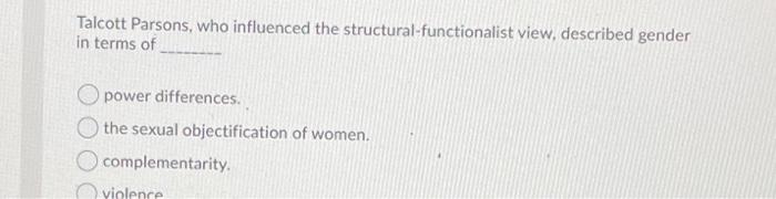 Solved Talcott Parsons, who influenced the | Chegg.com