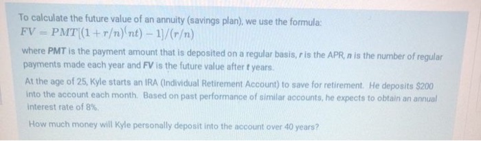 Solved To calculate the future value of an annuity (savings | Chegg.com
