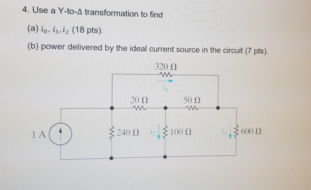 Solved 4. Use a Y-to-A transformation to find (a) ίο, ί, ί2 | Chegg.com