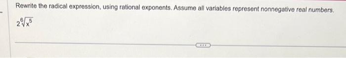 Solved Rewrite the radical expression, using rational | Chegg.com
