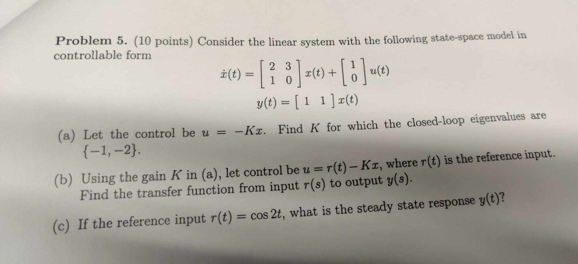 Solved Problem 5. (10 points) Consider the linear system | Chegg.com