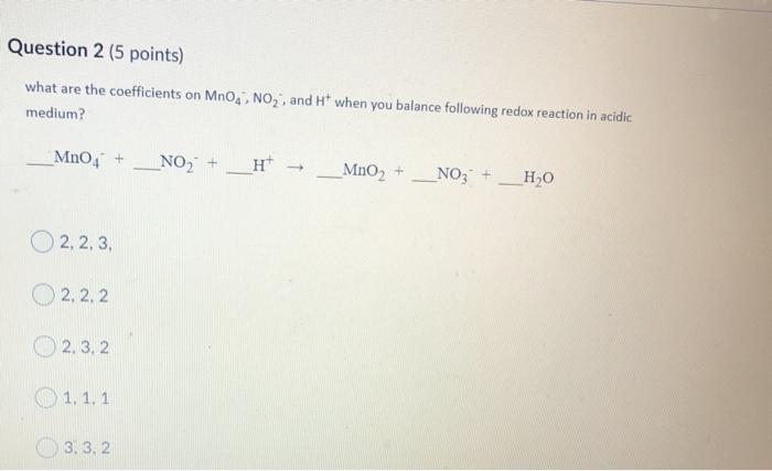 Solved what are the coefficients on MnO4, NO2, and H when | Chegg.com