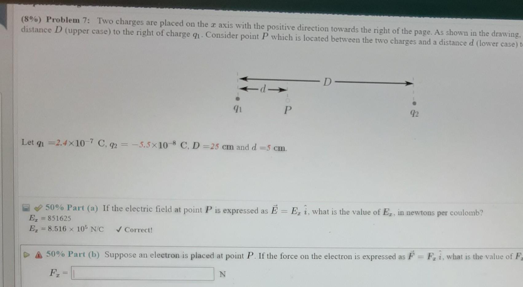 (8\%) Problem 7: Two charges are placed on the x axis | Chegg.com