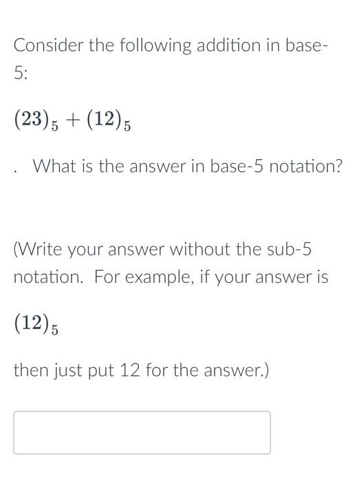 Solved Consider the following addition in base5 : | Chegg.com