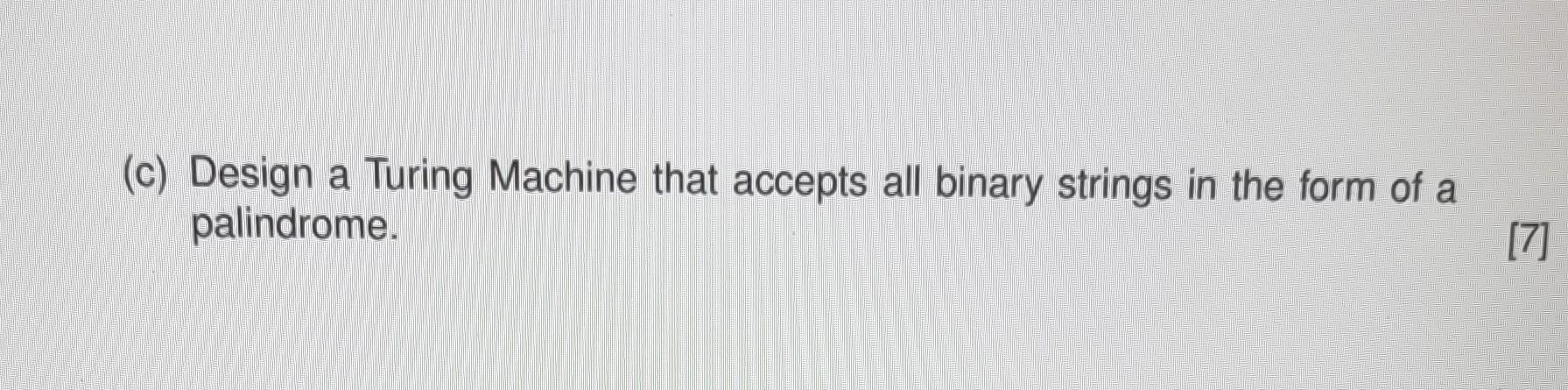 Solved C Design A Turing Machine That Accepts All Binary