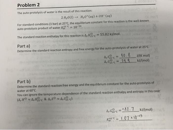 Solved Problem 2 The auto-protolysis of water is the result | Chegg.com