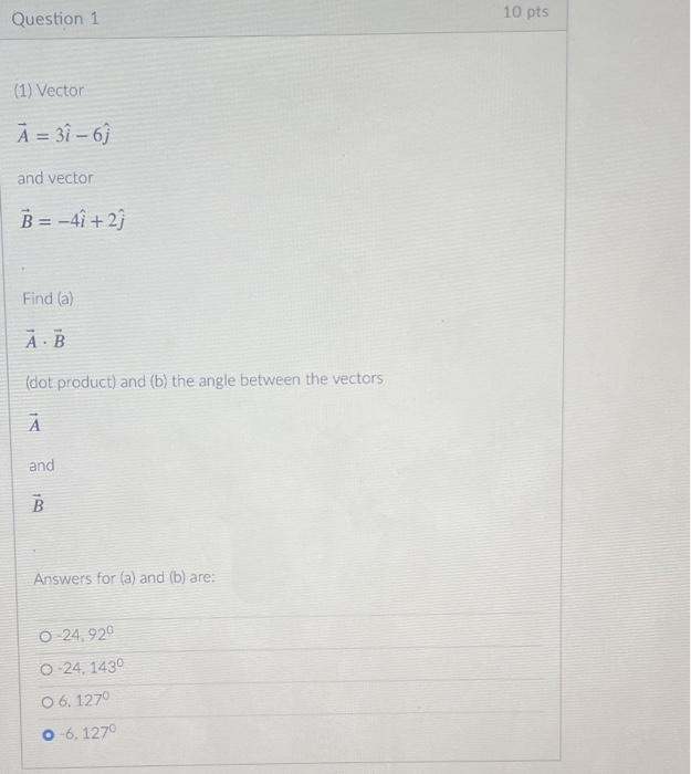 Solved (1) Vector A=3i^−6j^ and vector B=−4i^+2j^ Find (a) | Chegg.com