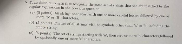 Solved 5 Draw Finite Automata That Recognize The Same Set 