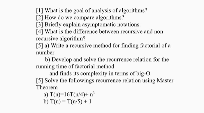Solved [1] What is the goal of analysis of algorithms? [2] | Chegg.com