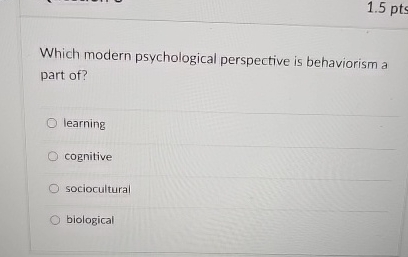 Solved Which modern psychological perspective is behaviorism | Chegg.com
