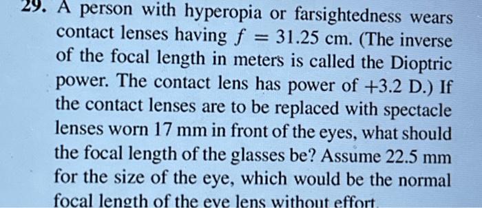 Solved 29. A person with hyperopia or farsightedness wears | Chegg.com