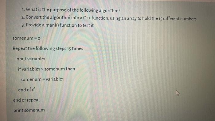 Solved 1. What is the purpose of the following algorithm? 2. | Chegg.com
