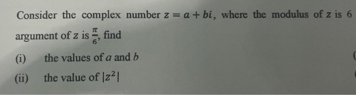 Solved Consider the complex number z = a + bi, where the | Chegg.com