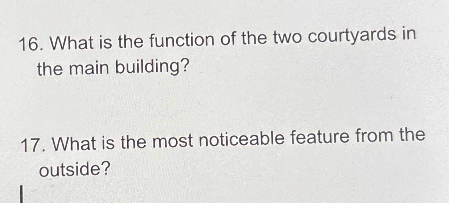 Solved What is the function of the two courtyards in the | Chegg.com