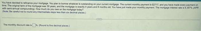 Solved You have decided to refinance your mortgage. You plan | Chegg.com