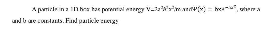 Solved A particle in a 1D box has potential energy | Chegg.com