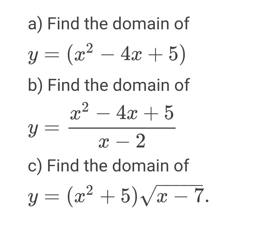 Solved a) Find the domain of y=(x2−4x+5) b) Find the domain | Chegg.com