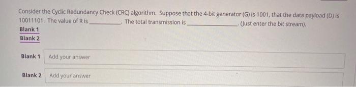 Solved Consider the Cyclic Redundancy Check (CRC) algorithm. | Chegg.com