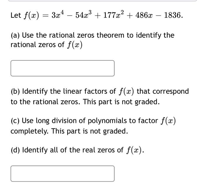 Solved Let f(x)=3x4−54x3+177x2+486x−1836. (a) Use the | Chegg.com