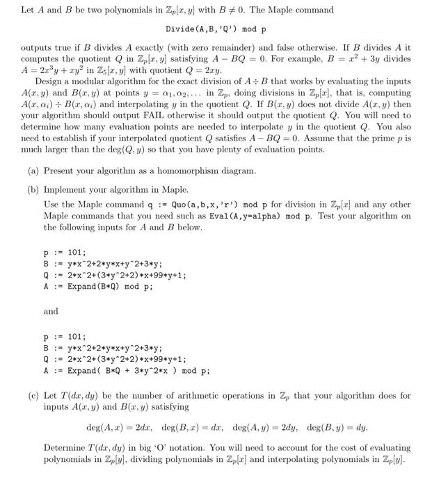 Solved Let A and B be two polynomials in Zp[x,y] with B =0. | Chegg.com