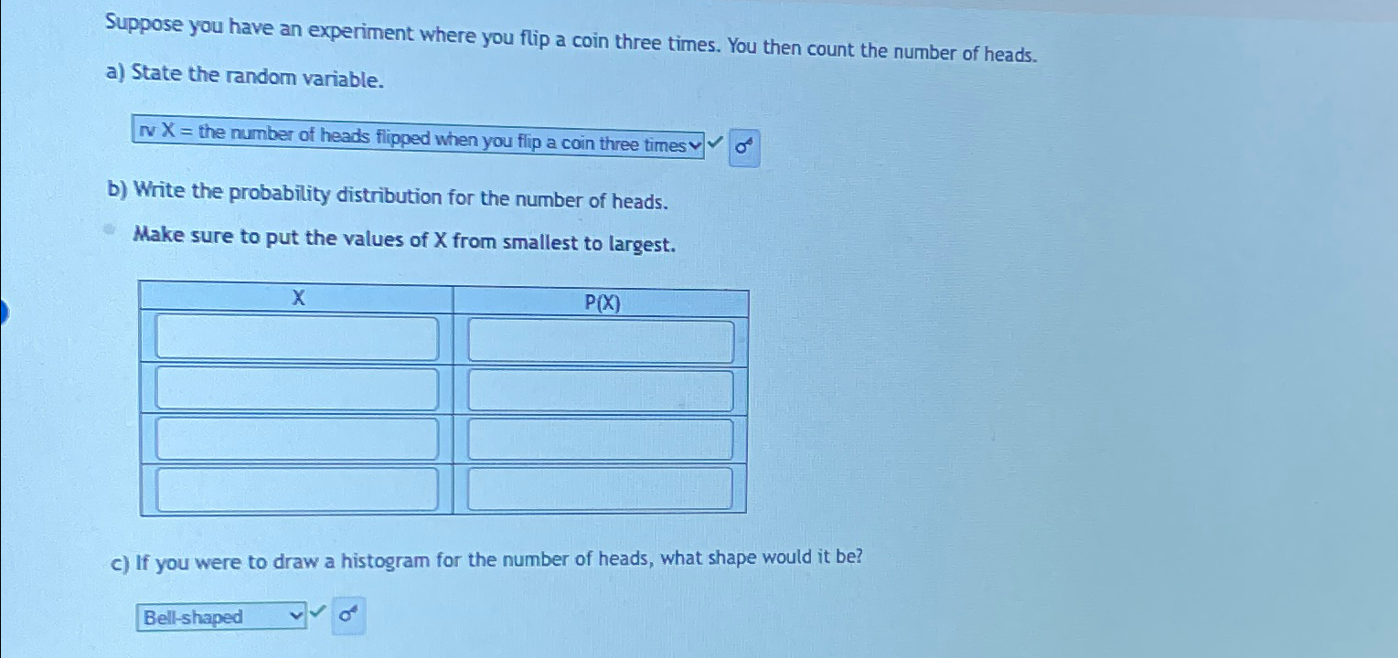 Solved Suppose you have an experiment where you flip a coin | Chegg.com