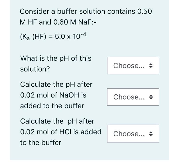Solved Consider a buffer solution contains 0.50 M HF and | Chegg.com