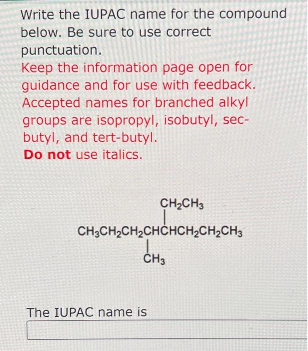 Solved Write the IUPAC name for the compound below. Be sure | Chegg.com
