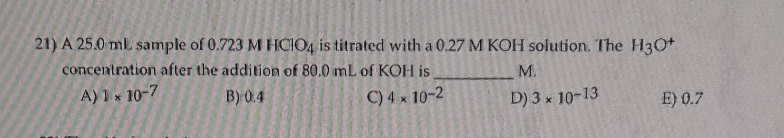 Solved 21) A 25.0 mL sample of 0.723MHClO4 is titrated with | Chegg.com