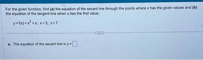 Solved For the given function, find (a) the equation of the | Chegg.com