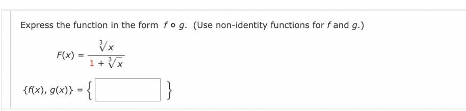 Solved Express the function in the form f∘g. (Use | Chegg.com
