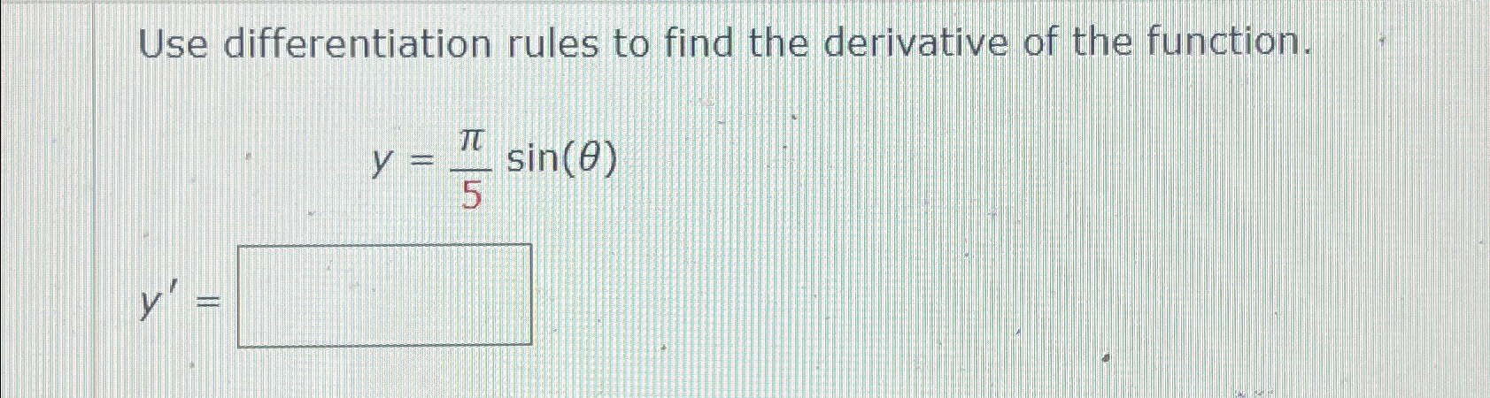 Solved Use differentiation rules to find the derivative of | Chegg.com