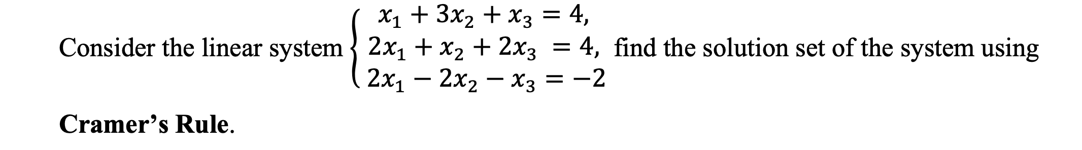 Solved Consider the linear system x1+3x2+x3=4,2x1+x2+2x3=4, | Chegg.com