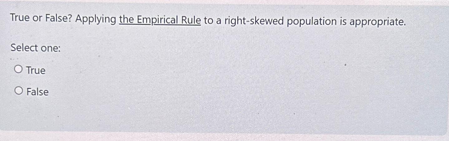 Solved True or False? Applying the Empirical Rule to a | Chegg.com
