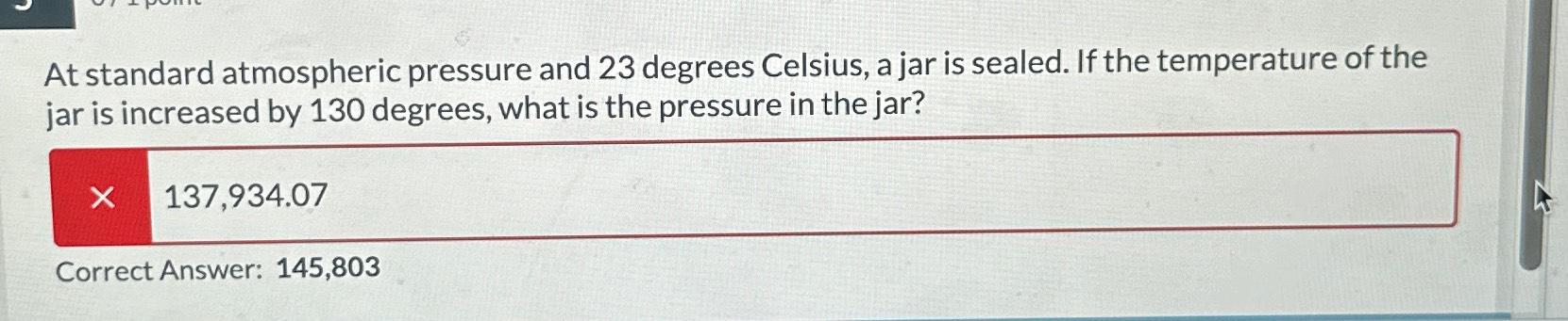 Solved At standard atmospheric pressure and 23 ﻿degrees | Chegg.com