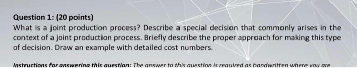 Solved Question 1: (20 points) What is a joint production | Chegg.com