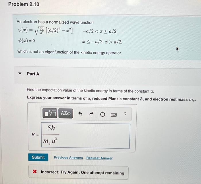 Solved An Electron Has A Normalized Wavefunction
