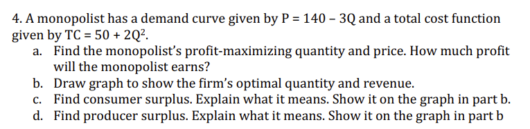 Solved A monopolist has a demand curve given by P=140-3Q | Chegg.com