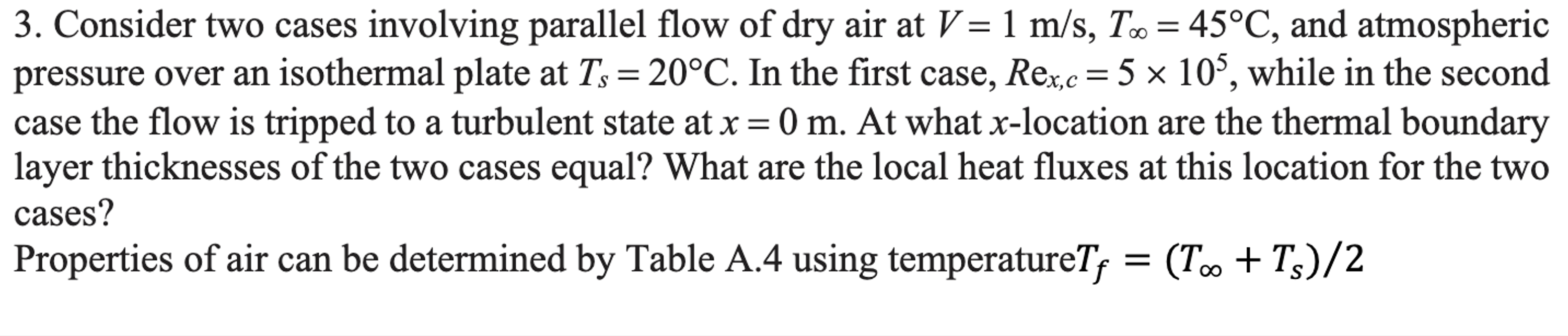 Solved Consider two cases involving parallel flow of dry air | Chegg.com