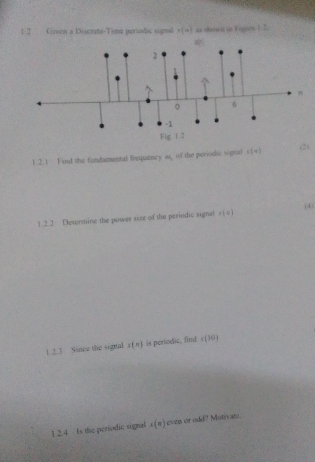 Solved 1.2 Given a Discrete-Time periodic signal as shown in | Chegg.com