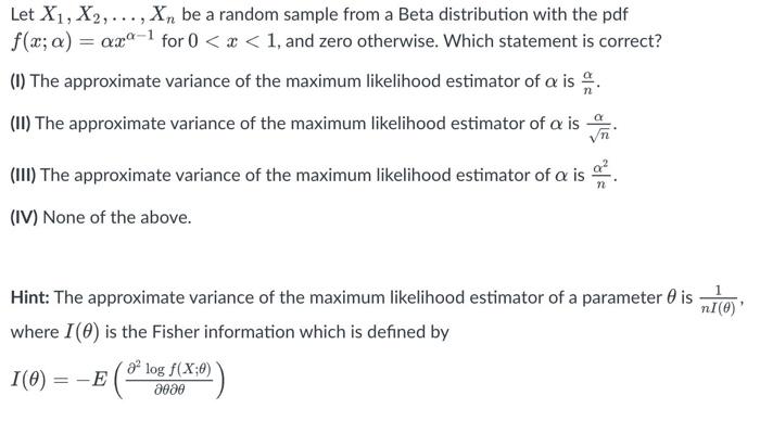 Solved Let X1,X2,…,Xn be a random sample from a Beta | Chegg.com
