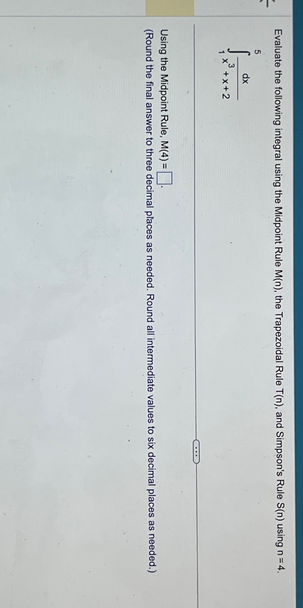 Solved Evaluate the following integral using the Midpoint | Chegg.com